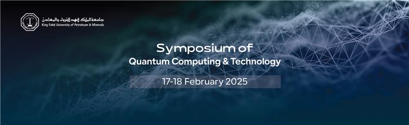 Symposium of Quantum Computing & Technology (17-18 February 2025): Overview · Events Mgmt ...